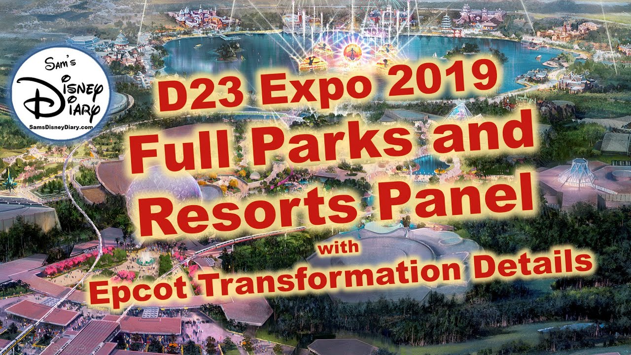 D23 Expo | 2019 | Parks and Resorts Panel | Walt Disney World | Disneyland | Epcot Transformation