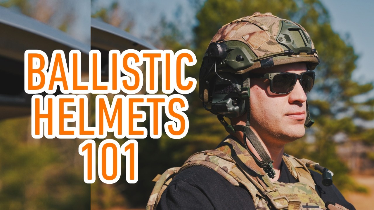 Ballistic Helmets 101 | Introduction to Ballistic Helmets