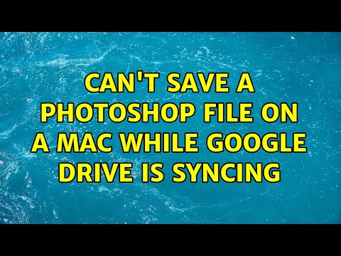Can't save a Photoshop file on a Mac while Google Drive is syncing (2 Solutions!!)