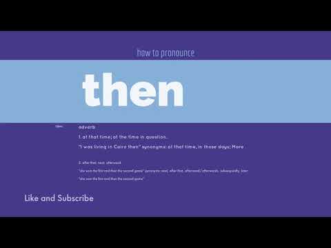 How To Pronounce Then