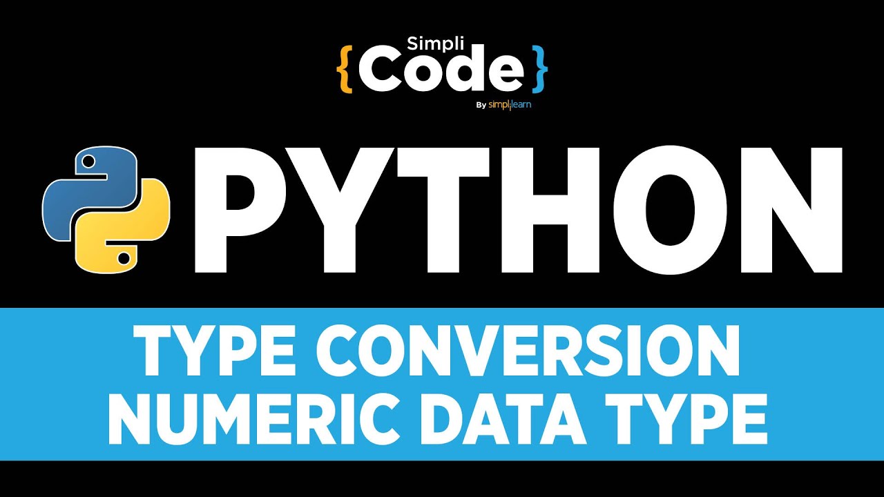 Python Tutorial For Beginners | Type Conversion In Python | Python Numeric Data Types | SimpliCode
