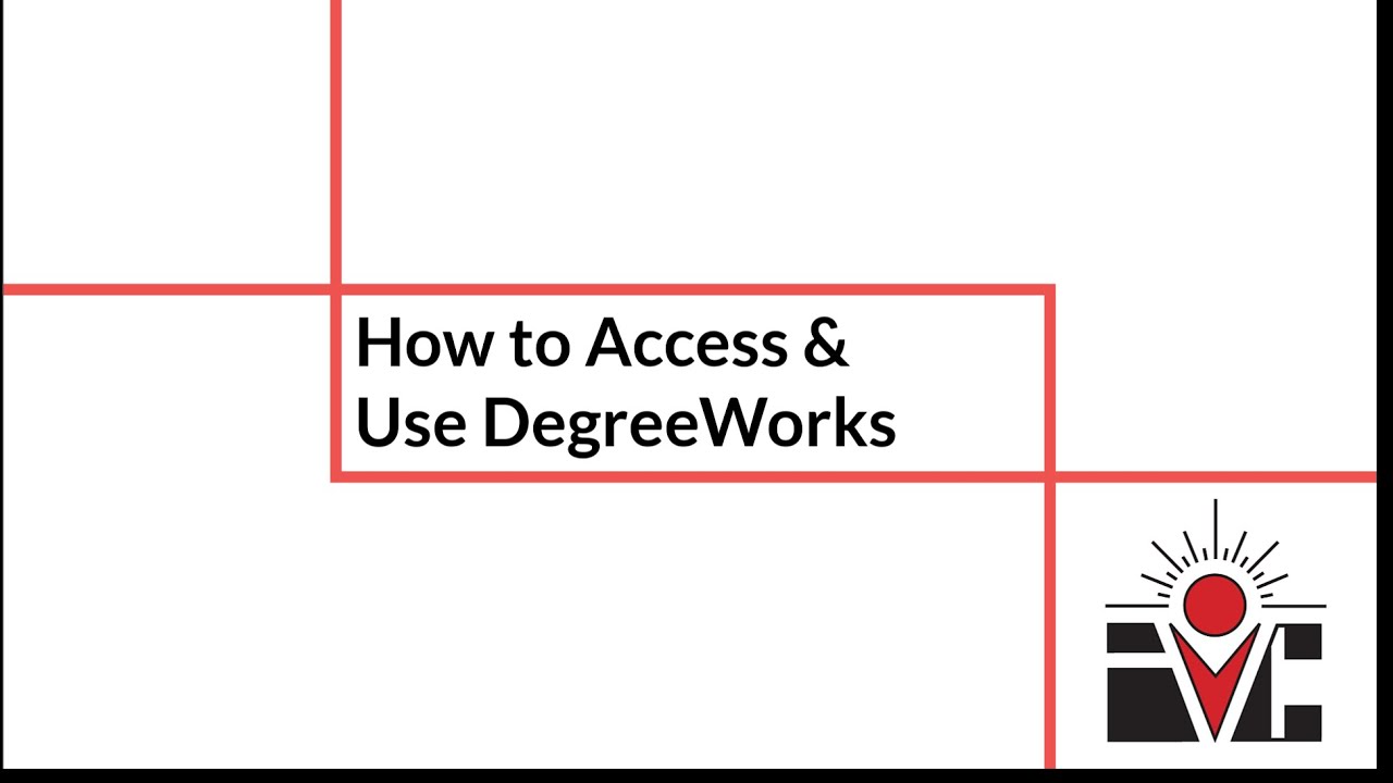 How to Access and Use DegreeWorks