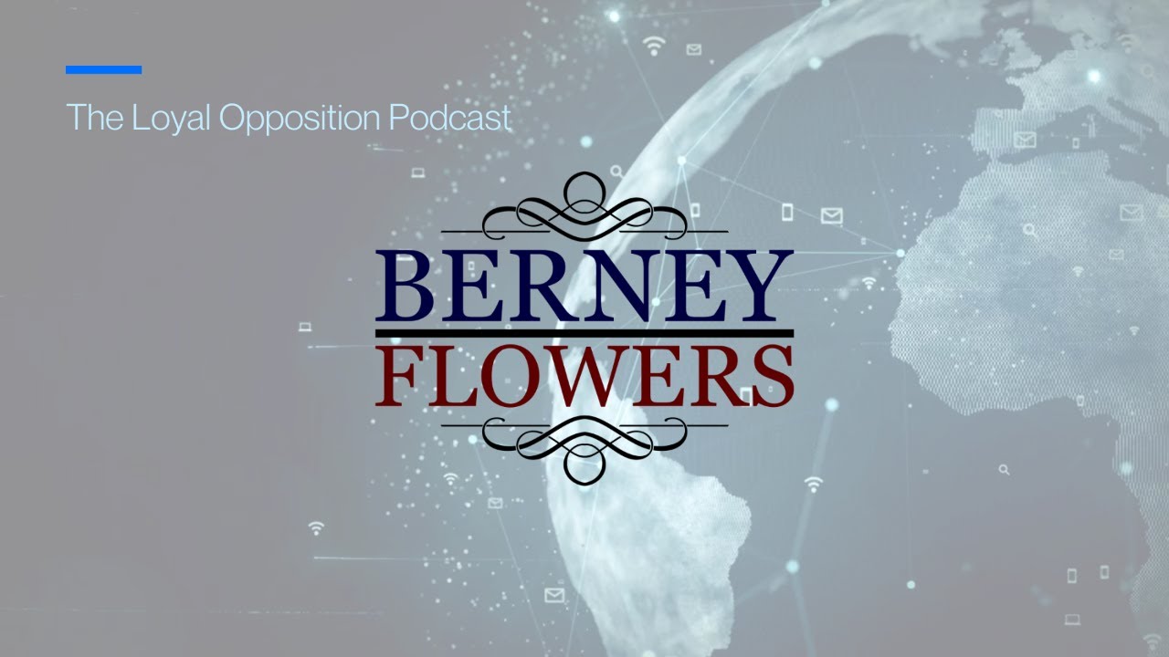 Ep. 6 Loyal Opposition Podcast with Berney Flowers  Guest Dr. Ray Serrano