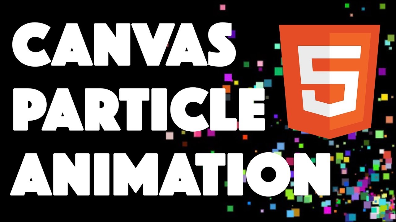 Particle Animation with HTML5 Canvas | JavaScript Tutorial