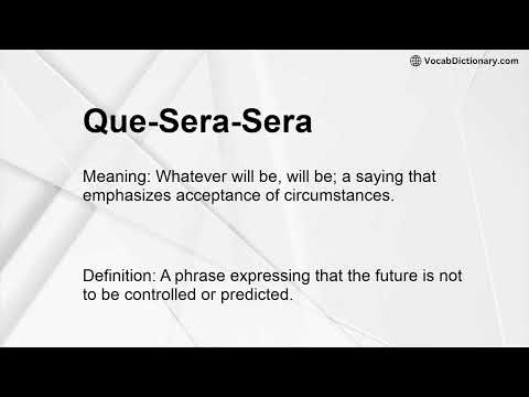 Que-Sera-Sera Meaning