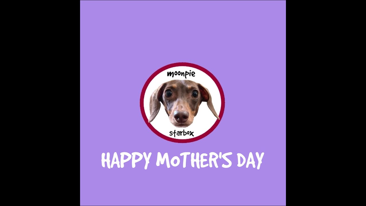 HAPPY MOTHER'S DAY 2021