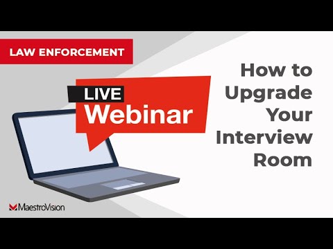 MaestroVision Webinar: How to Upgrade Your Interview Room