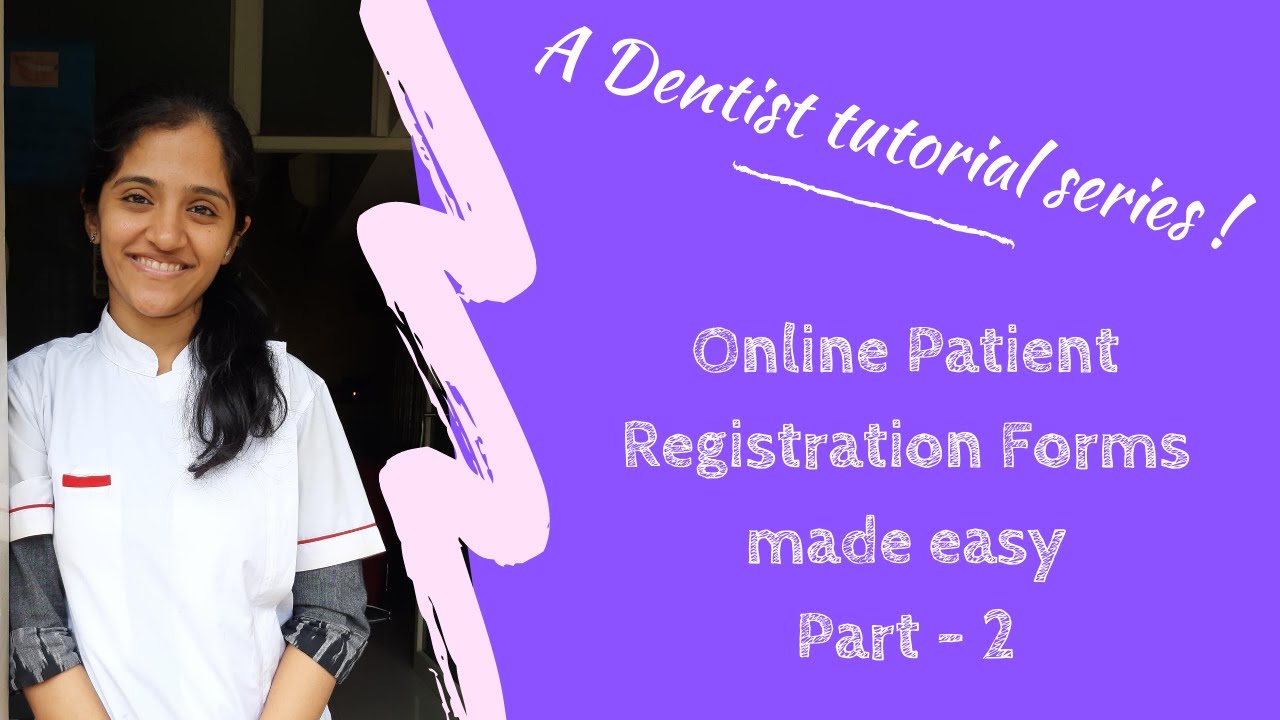 How to create an Online Patient registration form for your Dental clinic - Part 2