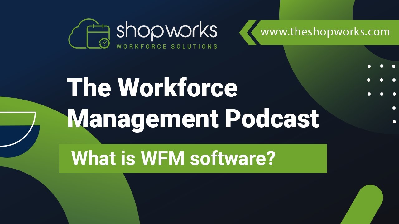What is Workforce Management software? | The Ultimate Guide
