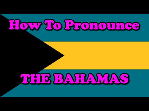 How To Pronounce: The Bahamas (Countries of the World)