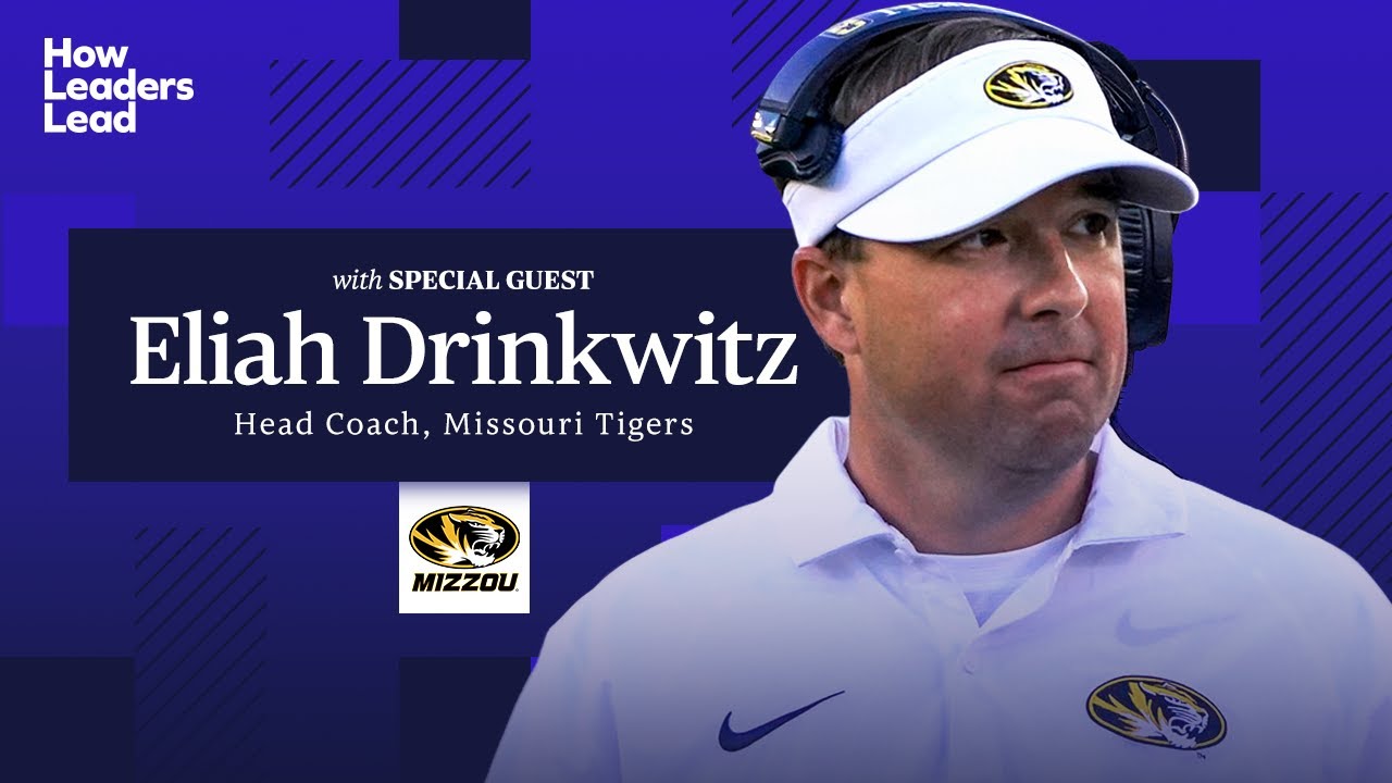 Eliah Drinkwitz | How Leaders Lead