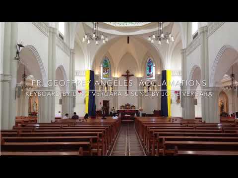Fr. Geoffrey Angeles Acclamations (Holy-holy, We Proclaim, Amen & Lamb of God)
