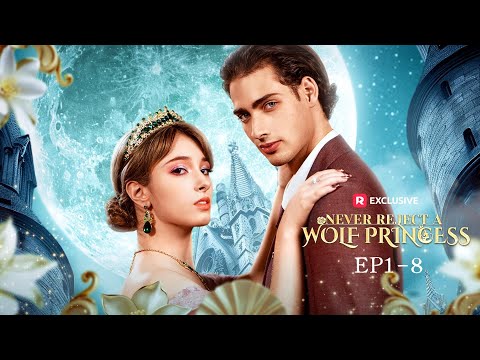 Never Reject A Wolf Princess Full Movie | ReelShort