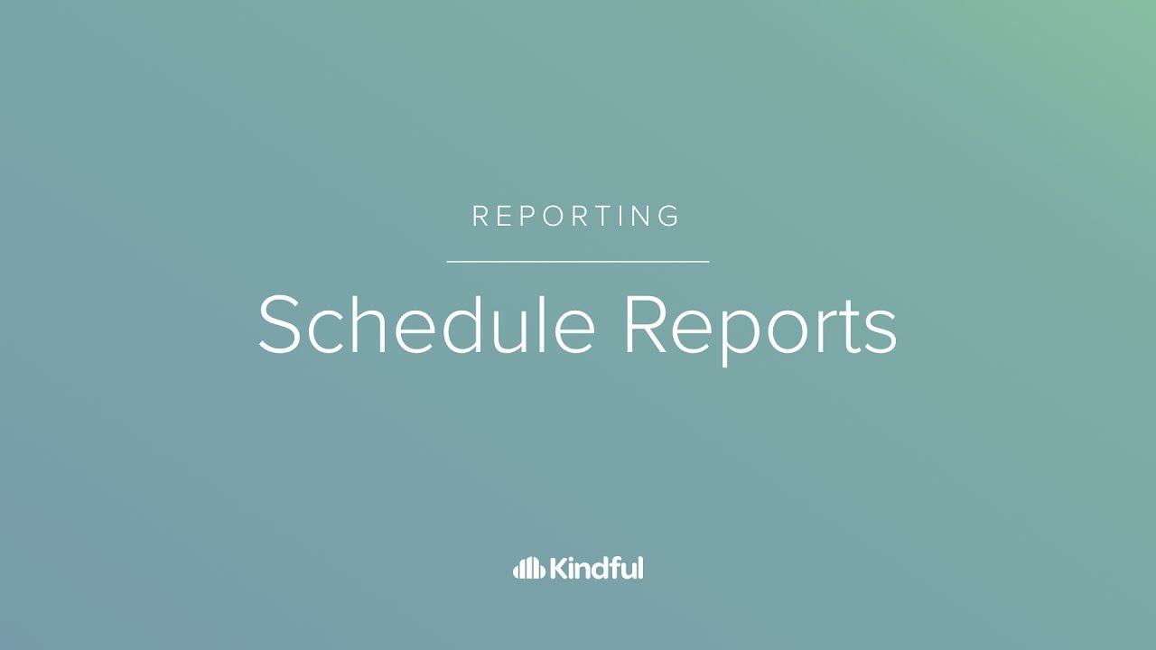 Reporting – Schedule Reports