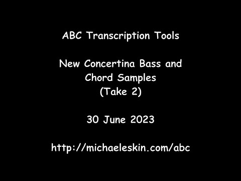 ABC Transcription Tools - New Concertina Bass and Chord Samples (Take 2)