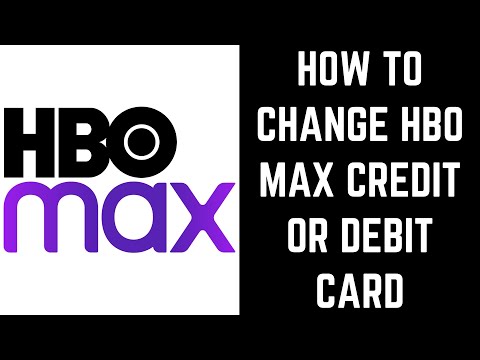 How to Change HBO Max Credit or Debit Card