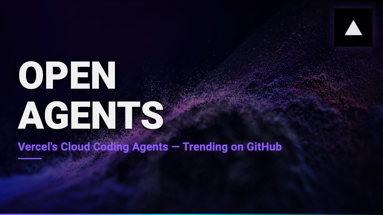 Open Agents: Vercel's Cloud Coding Agents That Run Forever