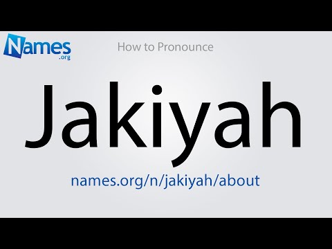 How to Pronounce Jakiyah
