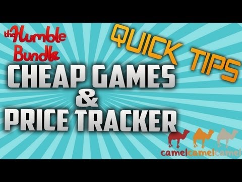 Cheap Games & Price Tracker - Quick Tips (Humble Bundle and CamelCamelCamel)