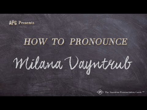 How to Pronounce Milana Vayntrub (Real Life Examples!)