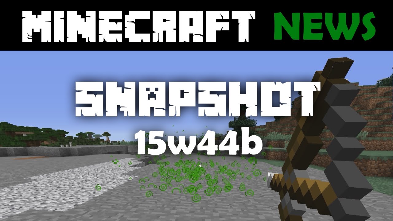 What's New in Minecraft Snapshot 15w44b?
