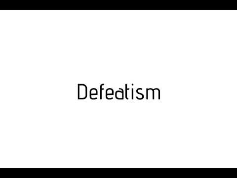 How to pronounce Defeatism / Defeatism pronunciation