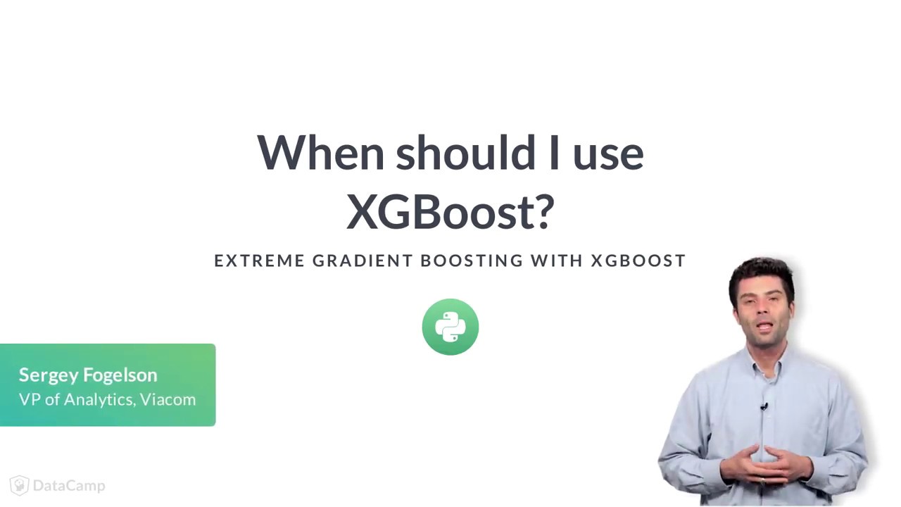 Python Tutorial : When should I use XGBoost?
