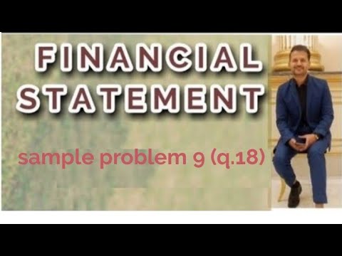 financial statement problem 9 (Q. 18)