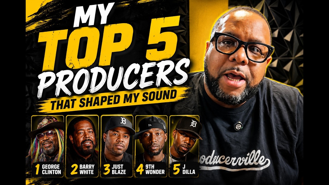 The 5 Producers That Shaped My Sound