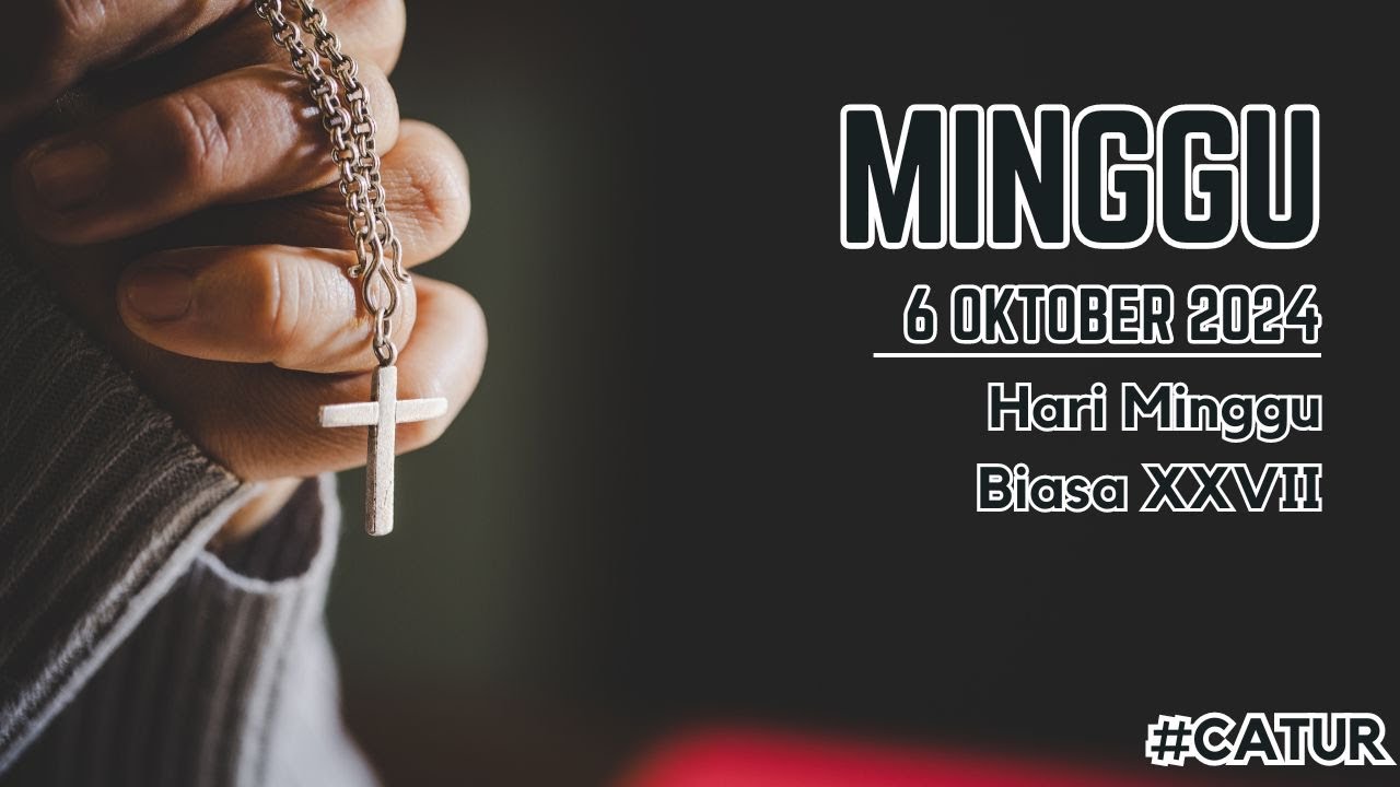 Bacaan Liturgi Minggu 06 Oktober 2024 - Hari Minggu Biasa ke XXVII