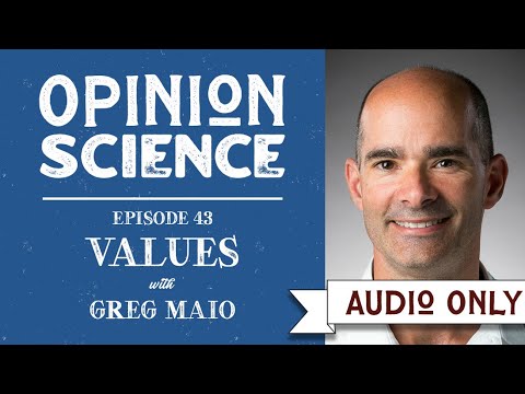 The Psychology of Human Values with Dr. Greg Maio