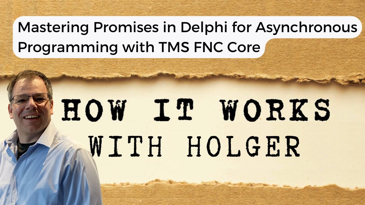 Mastering Promises in Delphi for Asynchronous Programming with TMS FNC Core