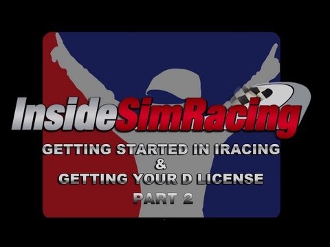 iRacing Tutorial - Getting Started and Getting Your D License Part 2