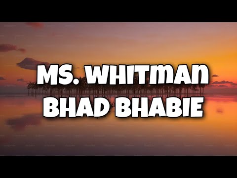 Ms. Whitman - Bhad Bhabie (Lyrics Video)