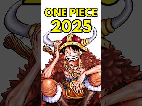One Piece in 2025 will TAKE OVER the internet!