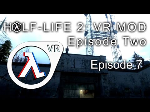 Steam Community :: Video :: Half-Life 2 Episode Two VR - Episode 7 ...