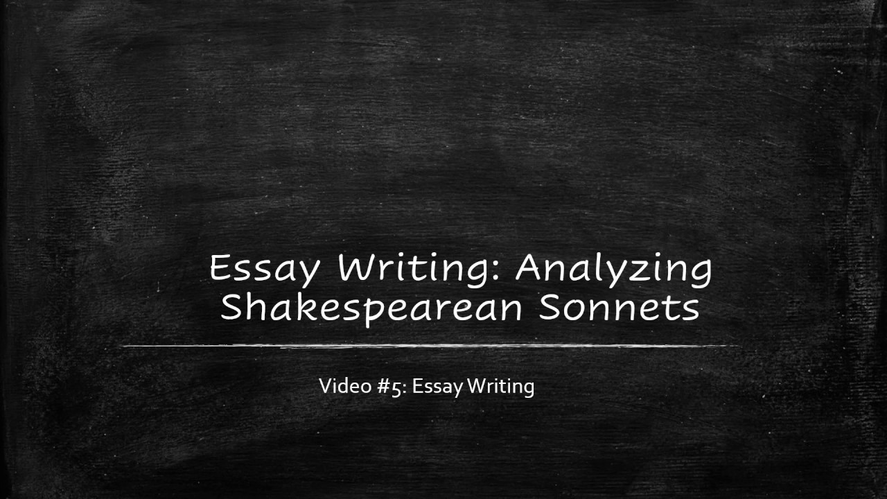 Video #5: Shakespearean Sonnets (Essay Outlining & Assignment)