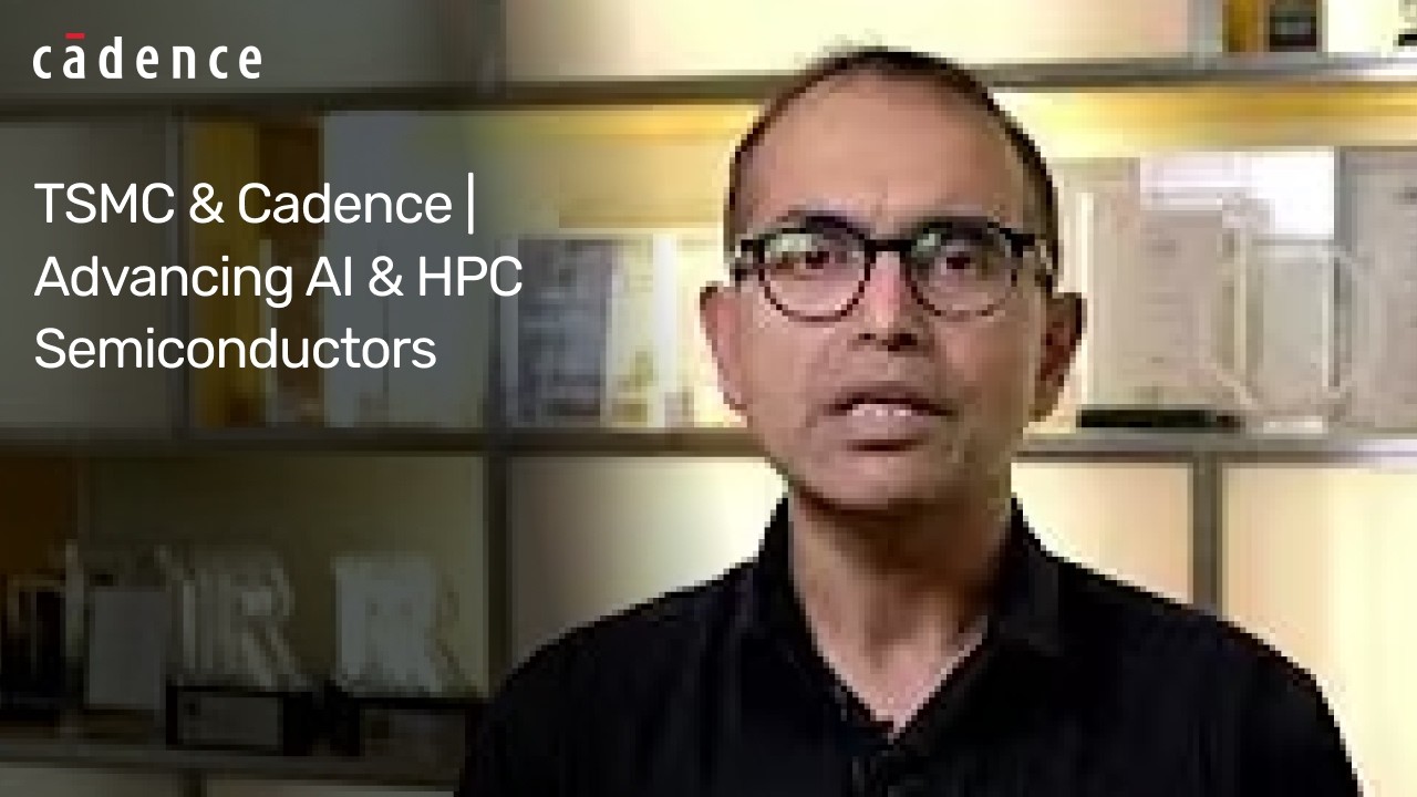 TSMC & Cadence | Advancing AI & HPC Semiconductors