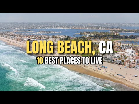 10 Best Places to Live in Long Beach 2025 - Long Beach, California