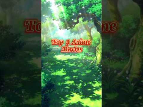 Top 5 anime movies.In my opinion