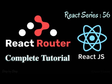#56. React Router Tutorial || Complete guide to React Router DOM.