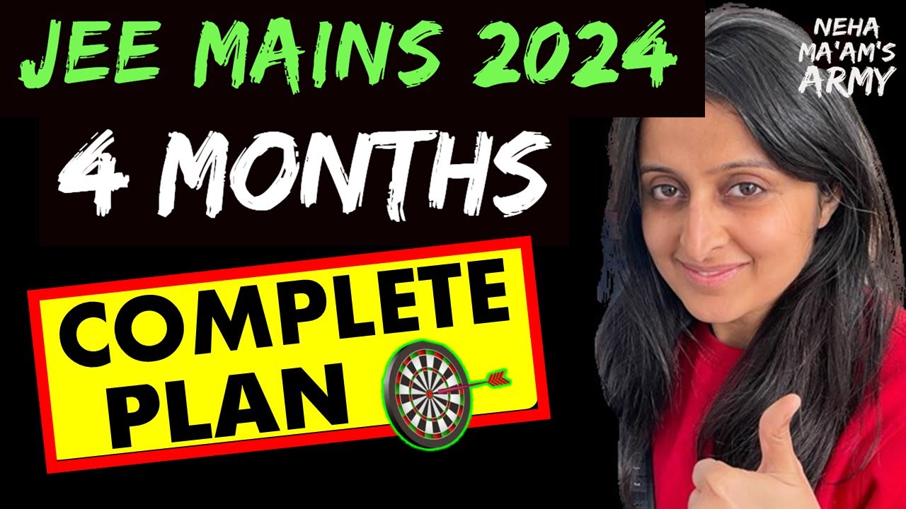 4 MONTHS PLAN for JEE MAINS 2024 with TIMETABLE | NEHA mam#jee2024 #jee2025 #nehamamsarmy