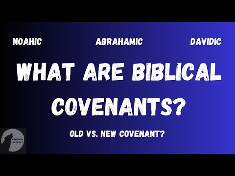 Biblical Covenants Explained