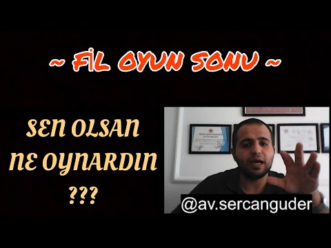 SEN OLSAN NE OYNARDIN ? - FİL OYUN SONU !!!