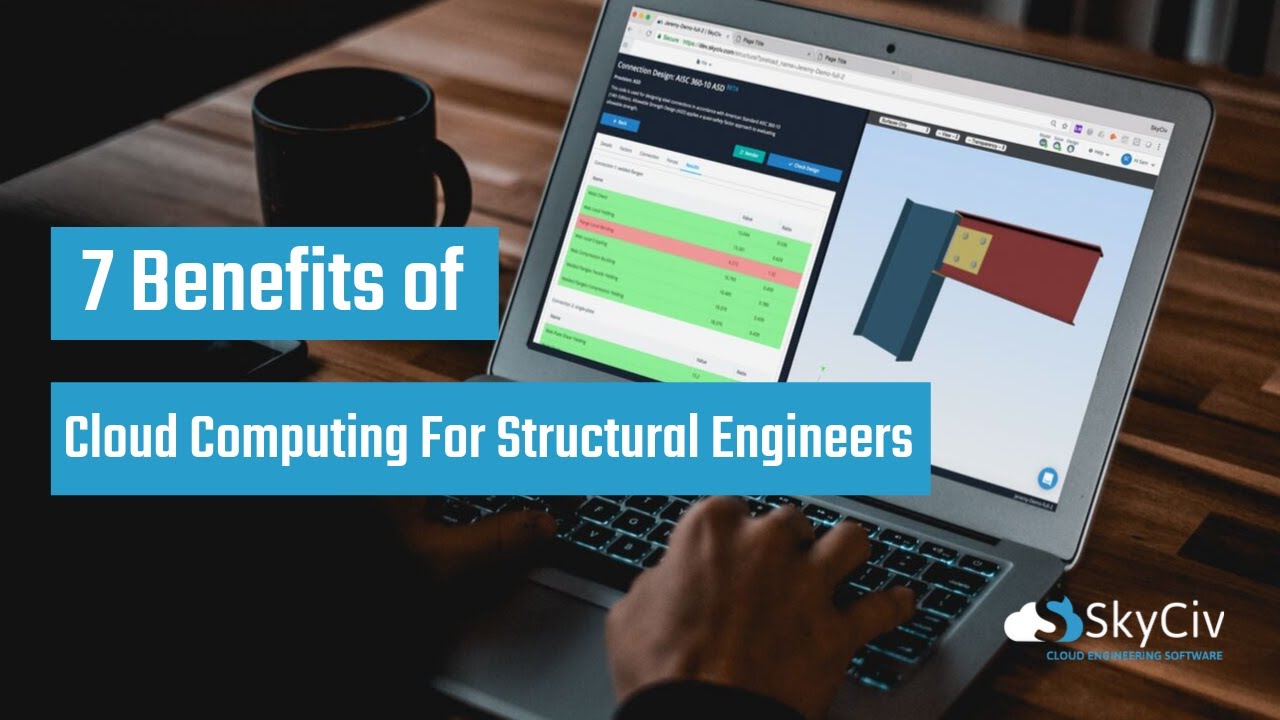 7 Benefits of Cloud Computing for Structural Engineers