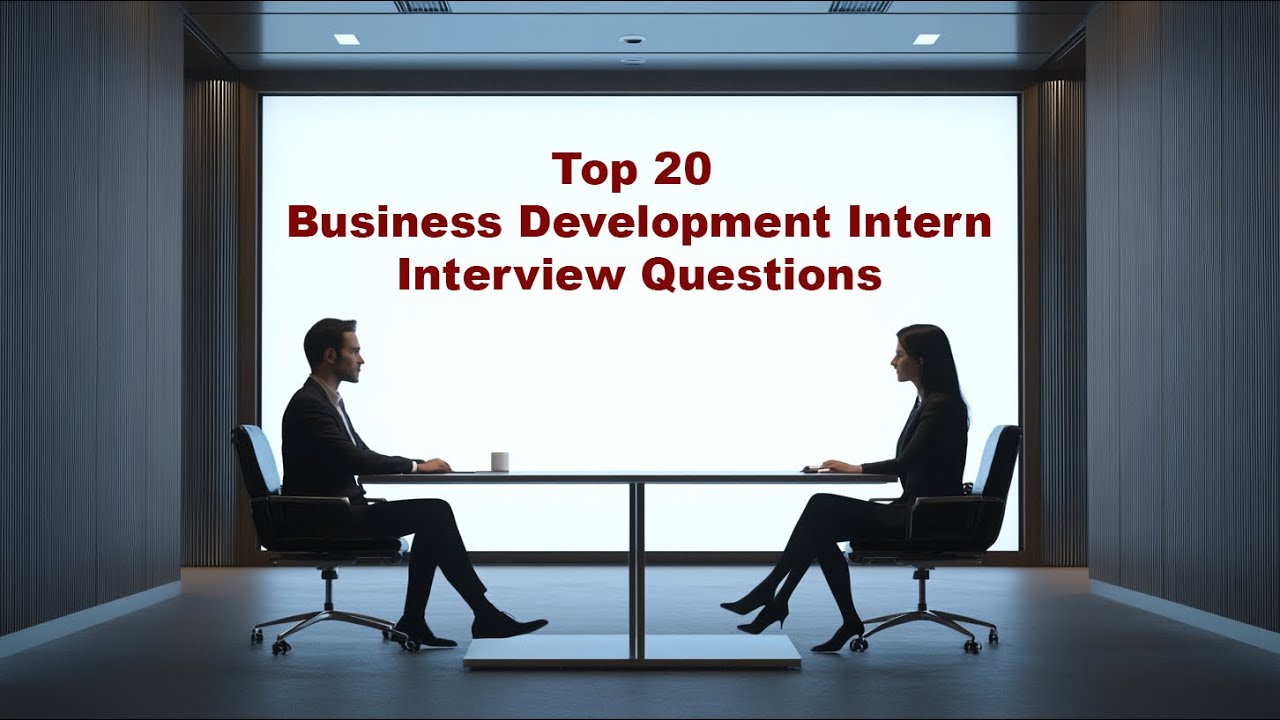 Top 20 Business Development Intern Interview Questions