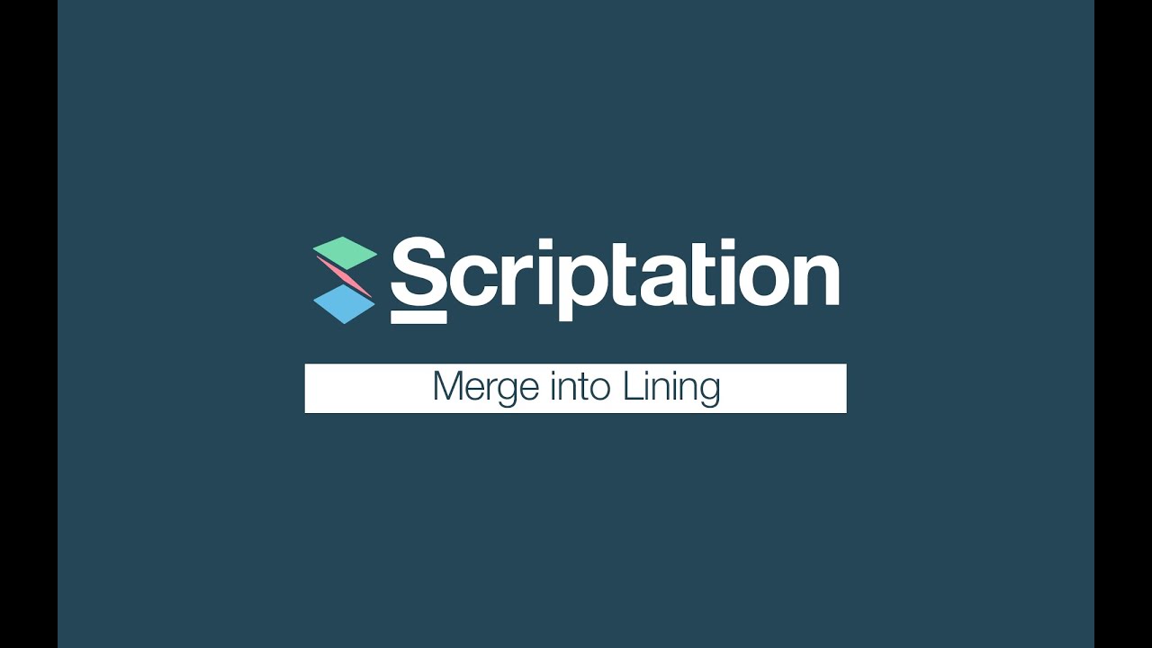 Merge into Lining | Scriptation Tutorial