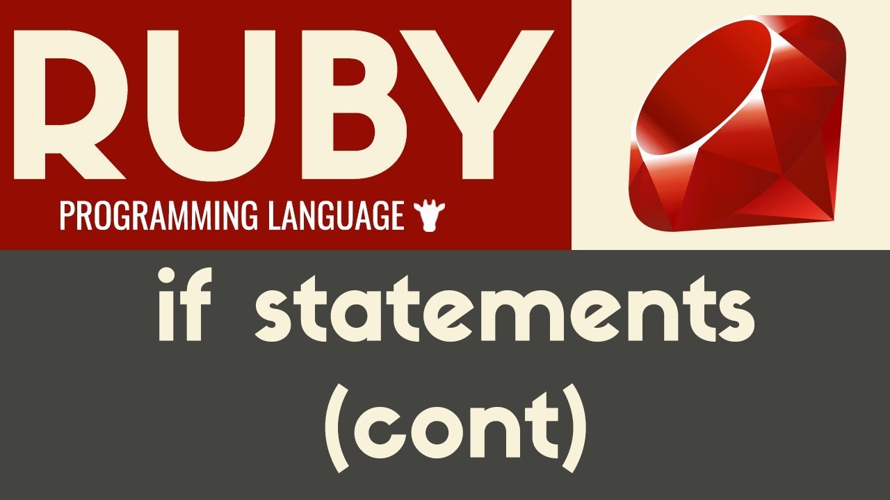 If Statements (con't) | Ruby | Tutorial 18