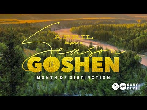 Prophetic Word for APRIL by Prophet Glovis: A SEASON OF GOSHEN | Word For The Month