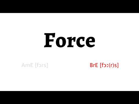 How to Pronounce force in American English and British English